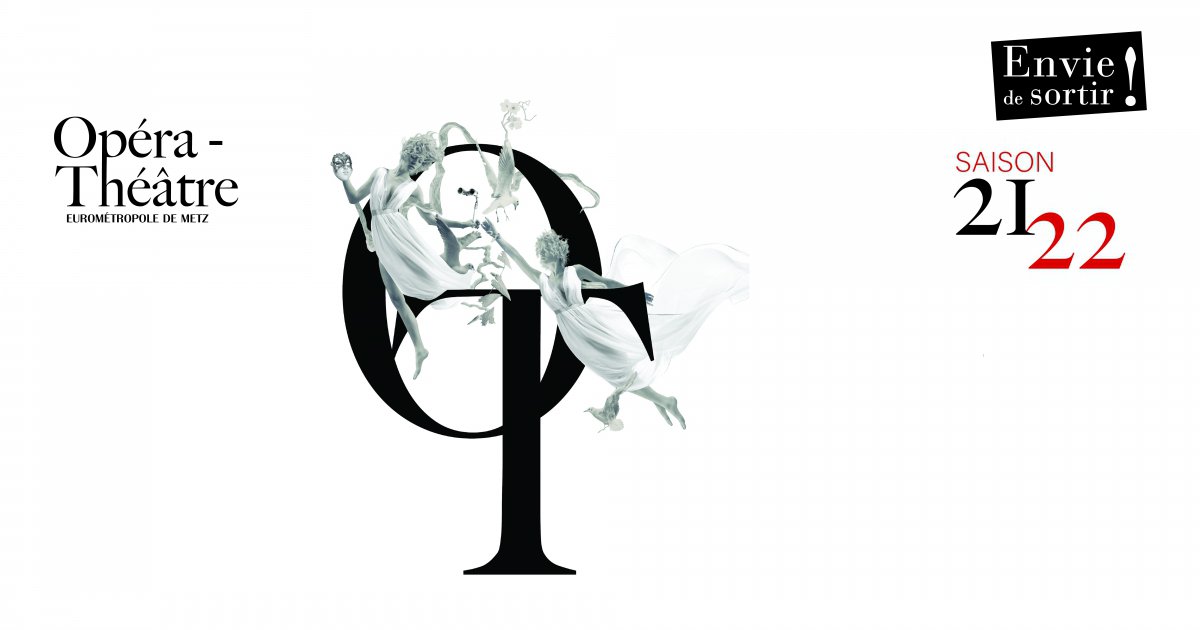 Saison 2021-2022 - Accueil - opéra-théâtre - metz métropole